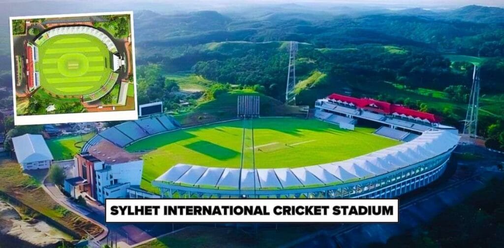 All About Sylhet International Cricket Stadium: A Complete Guide
