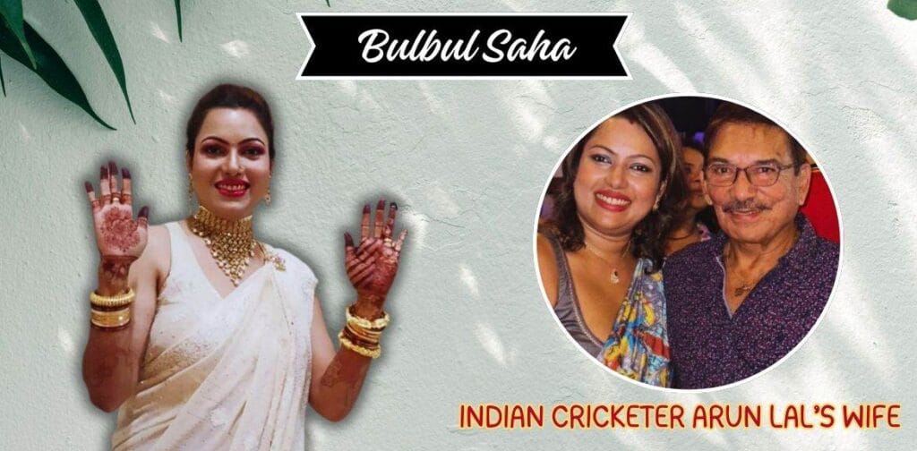 Bulbul Saha (Arun Lal's Wife): Age, Family, Biography & Net Worth