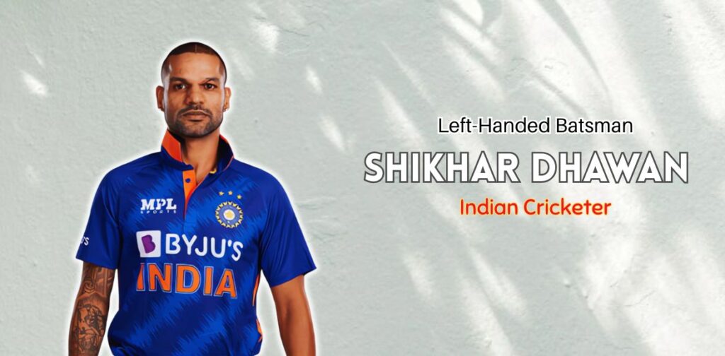 Shikhar Dhawan Biography, Career, Net Worth & Personal Life