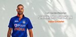 Shikhar Dhawan Biography, Career, Net Worth & Personal Life